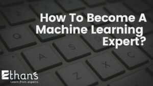 How To Become A Machine Learning Expert?