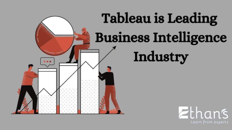 Why Tableau is Leading Business Intelligence Industry