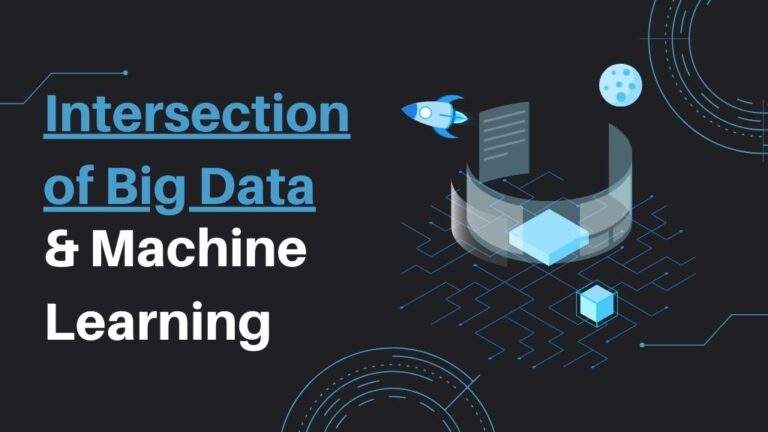 Intersection of Big Data and Machine Learning
