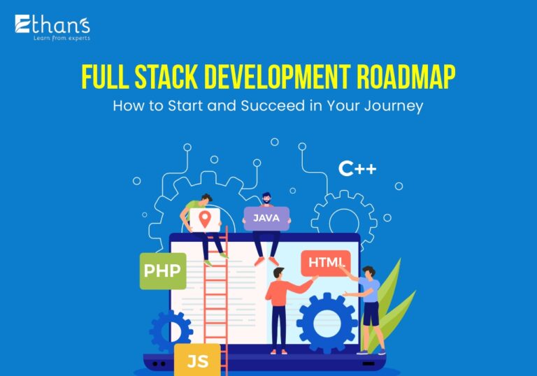 Full Stack Development : Start and Succeed in Your Journey